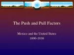 PPT - How did “push” and “pull” factors influence immigration to ...
