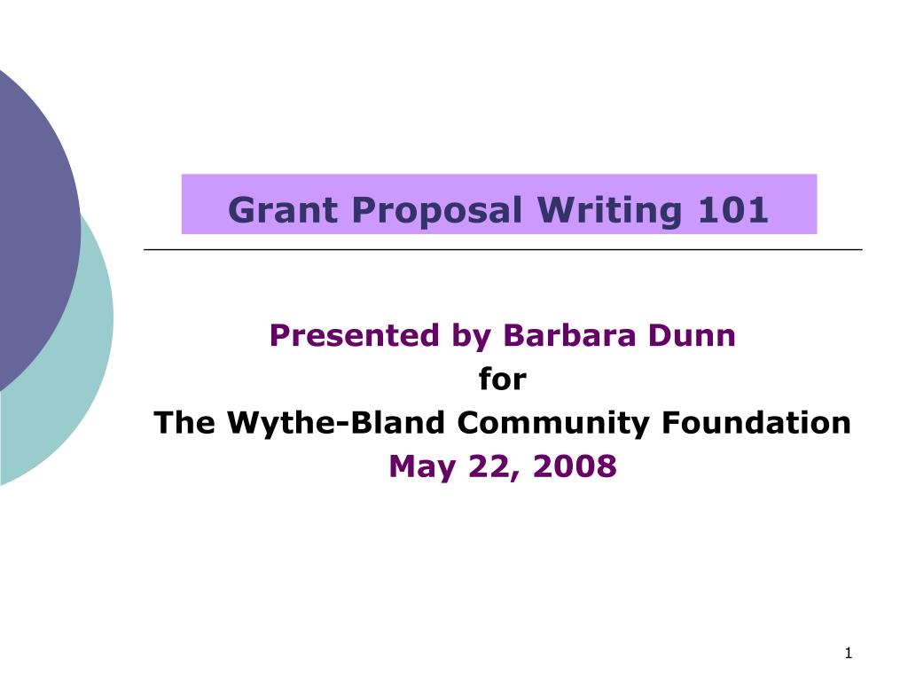 PPT - Grant Proposal Writing 101 PowerPoint Presentation, free download ...