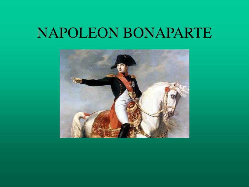 PPT - NAPOLEON BONAPARTE PowerPoint Presentation, free download - ID:300716