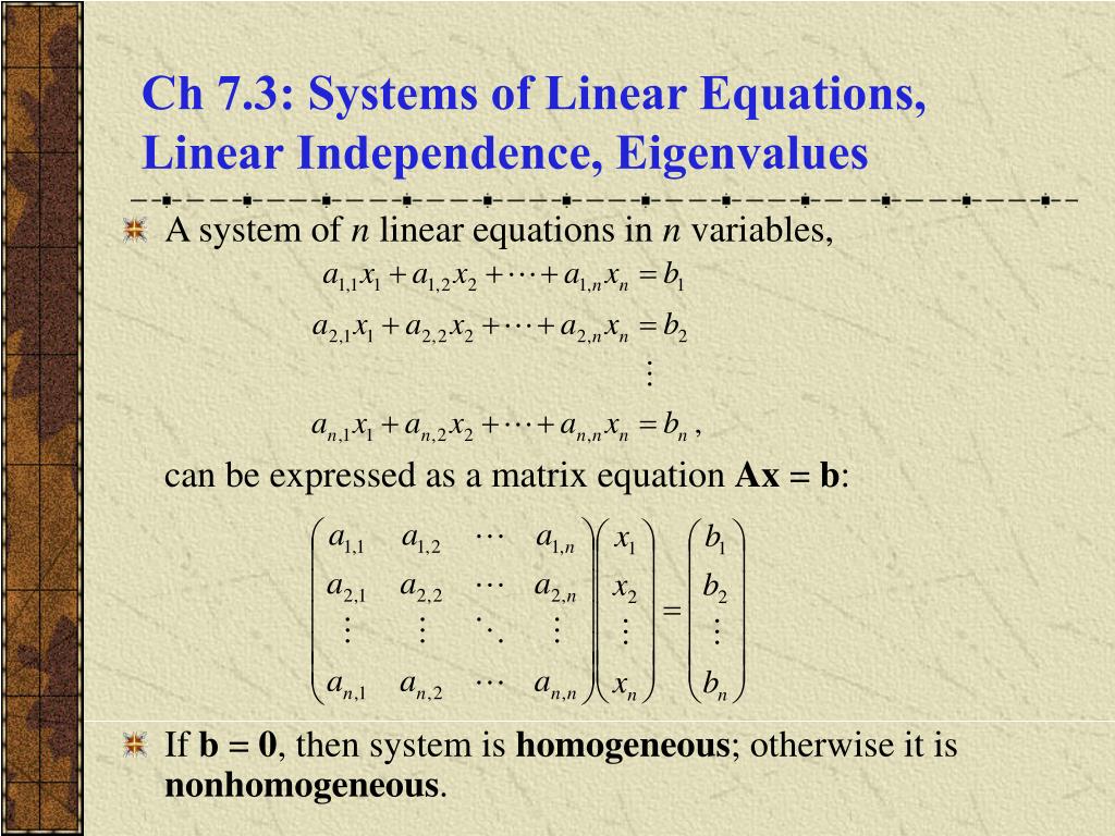 PPT - Ch 7.3: Systems of Linear Equations, Linear Independence ...