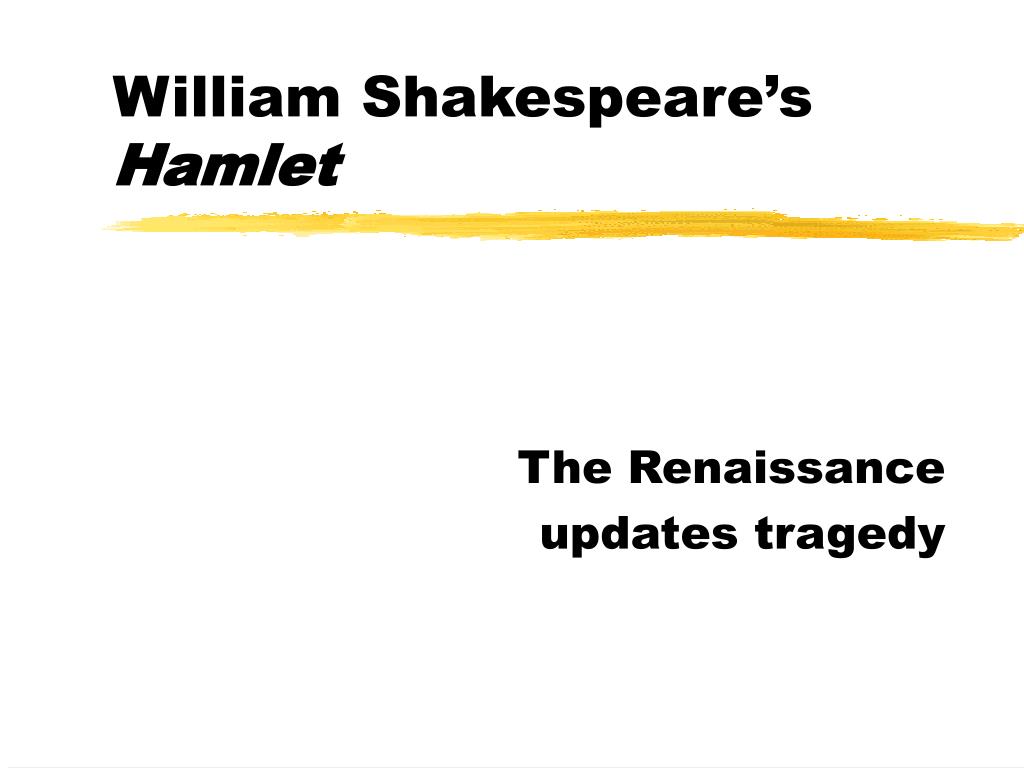 PPT - William Shakespeare’s Hamlet PowerPoint Presentation, free ...