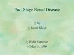 PPT - ERSD: End Stage Renal Disease PowerPoint Presentation, free ...