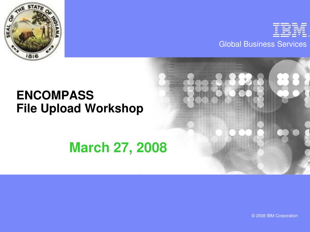 PPT - ENCOMPASS File Upload Workshop PowerPoint Presentation, free ...