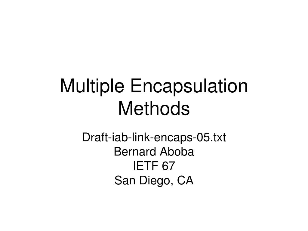 PPT - Multiple Encapsulation Methods PowerPoint Presentation, free ...