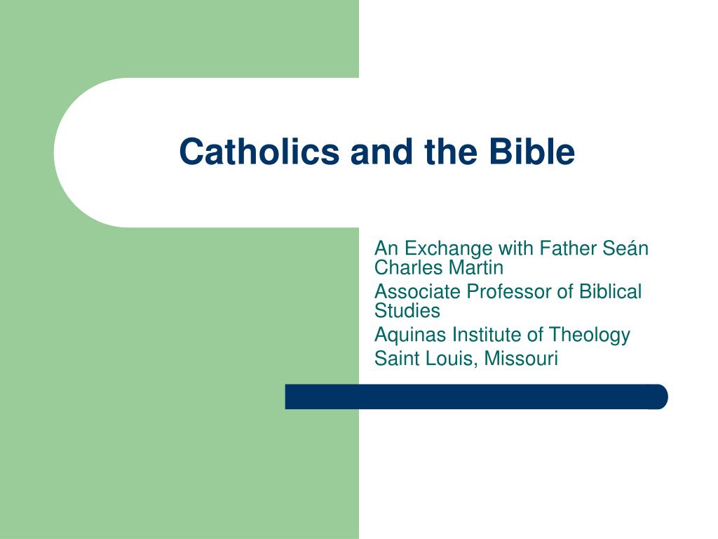 PPT - Catholics and the Bible PowerPoint Presentation, free download ...