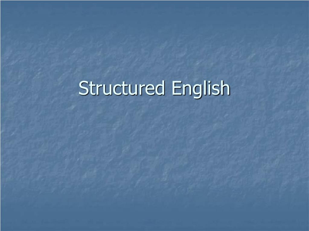 PPT - Structured English PowerPoint Presentation, free download - ID:303189