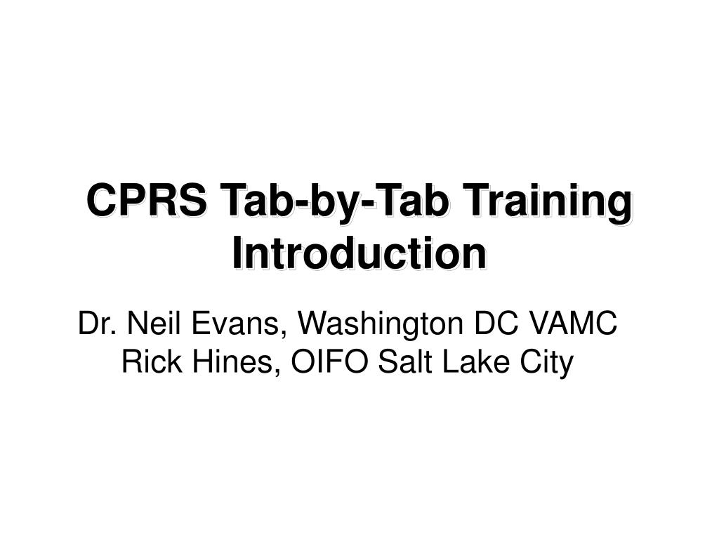 PPT - CPRS Tab-by-Tab Training Introduction PowerPoint Presentation ...