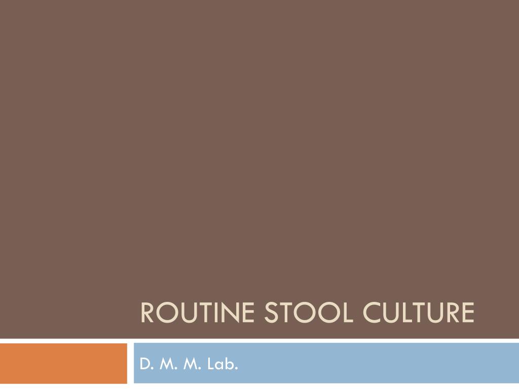 PPT - Routine stool culture PowerPoint Presentation, free download - ID ...