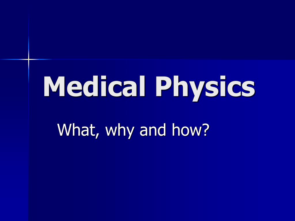 PPT - Medical Physics PowerPoint Presentation, free download - ID:304223