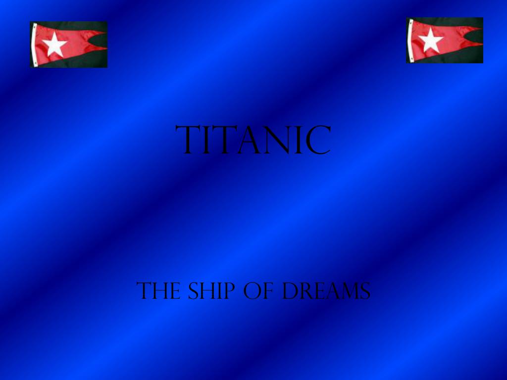 PPT - Titanic PowerPoint Presentation, free download - ID:30424