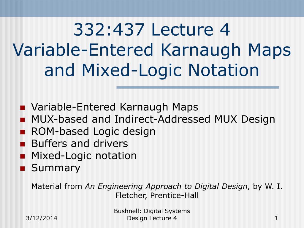 PPT - 332:437 Lecture 4 Variable-Entered Karnaugh Maps and Mixed-Logic ...