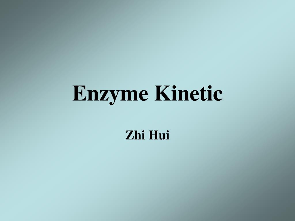 PPT - Enzyme Kinetic PowerPoint Presentation, free download - ID:305372