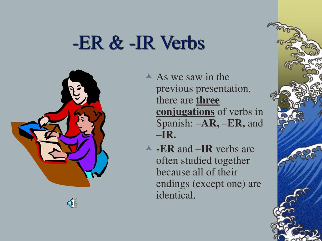 PPT - -ER & -IR Verbs PowerPoint Presentation, free download - ID:305476