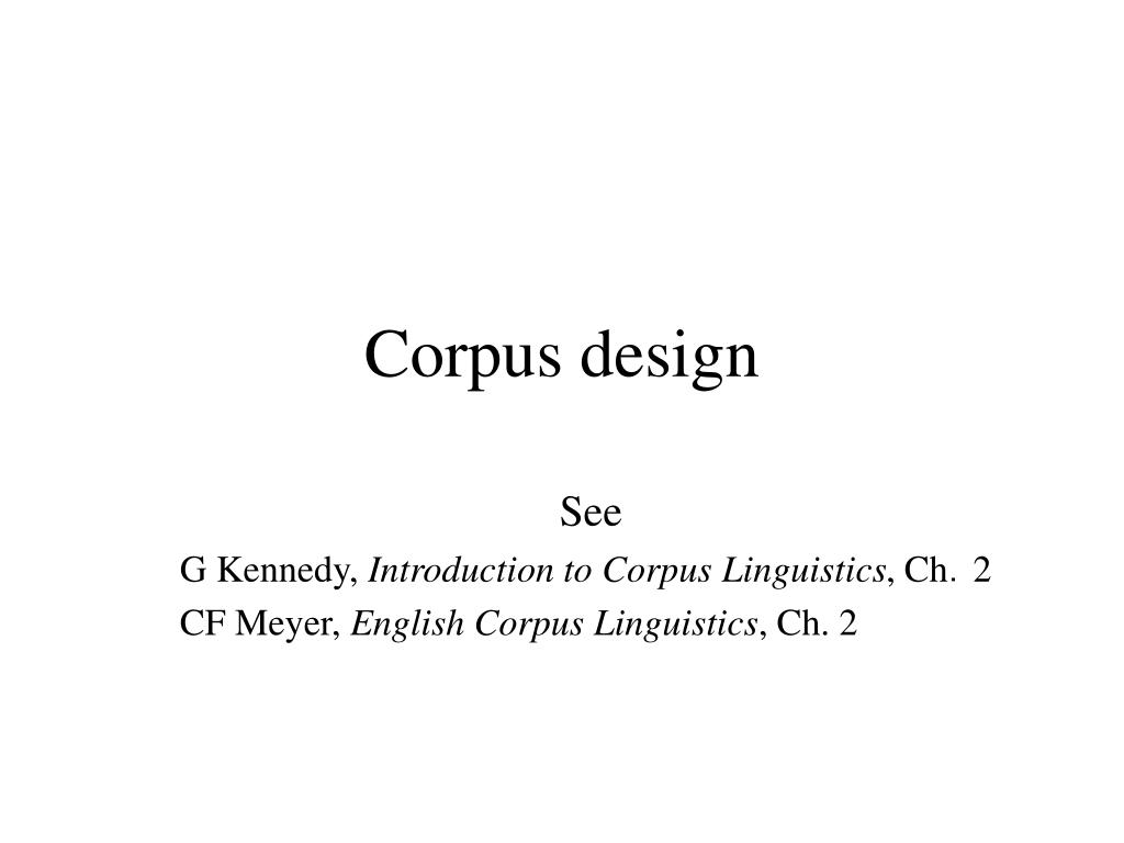 PPT - Corpus design PowerPoint Presentation, free download - ID:306479