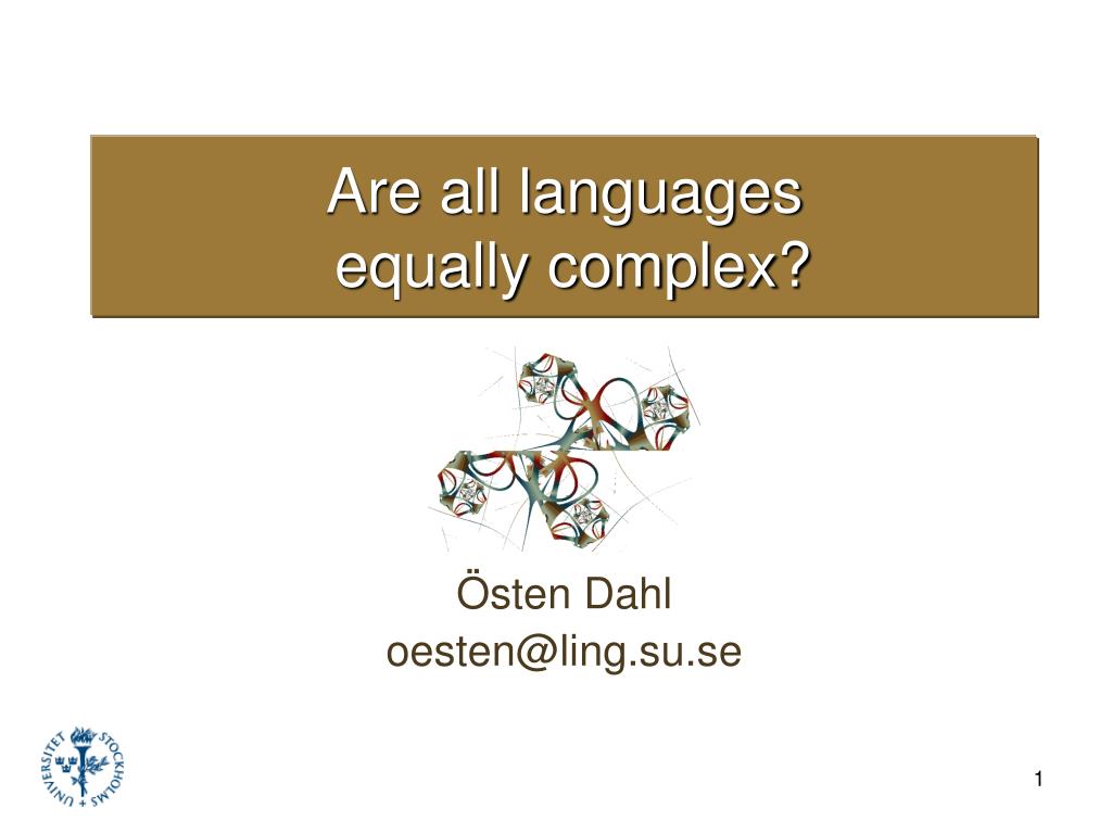 PPT - Are all languages equally complex? PowerPoint Presentation, free ...