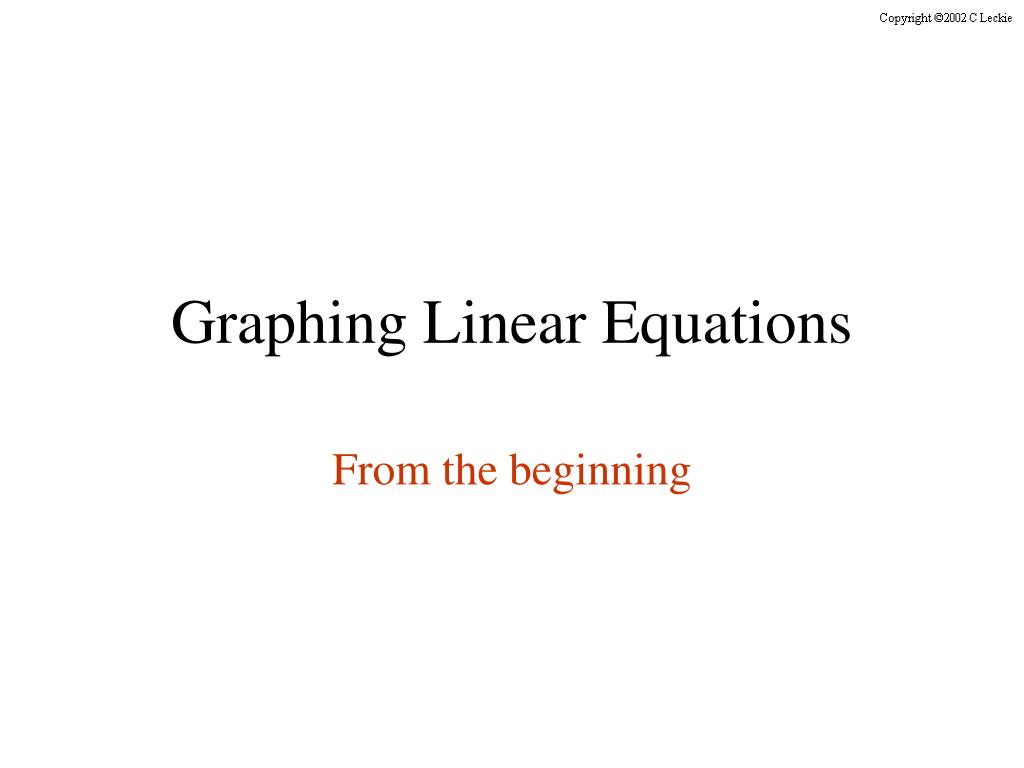 PPT - Graphing Linear Equations PowerPoint Presentation, free download ...