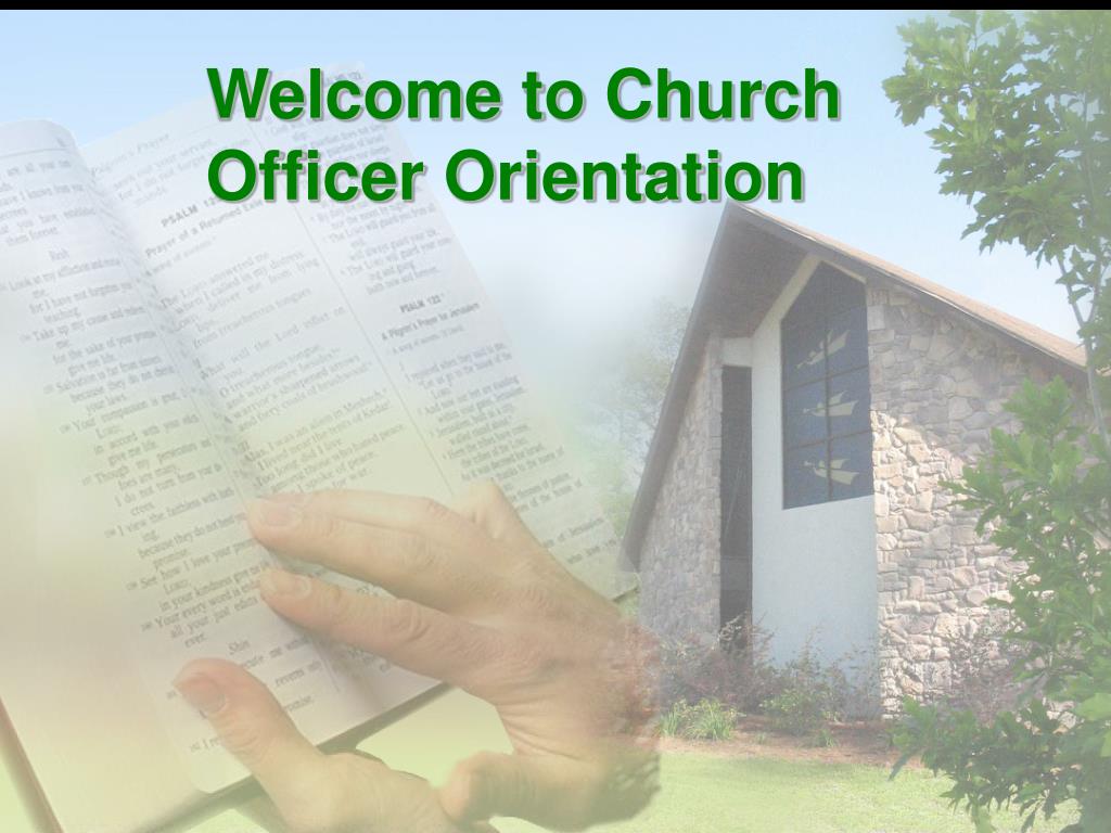 PPT - Welcome to Church Officer Orientation PowerPoint Presentation ...