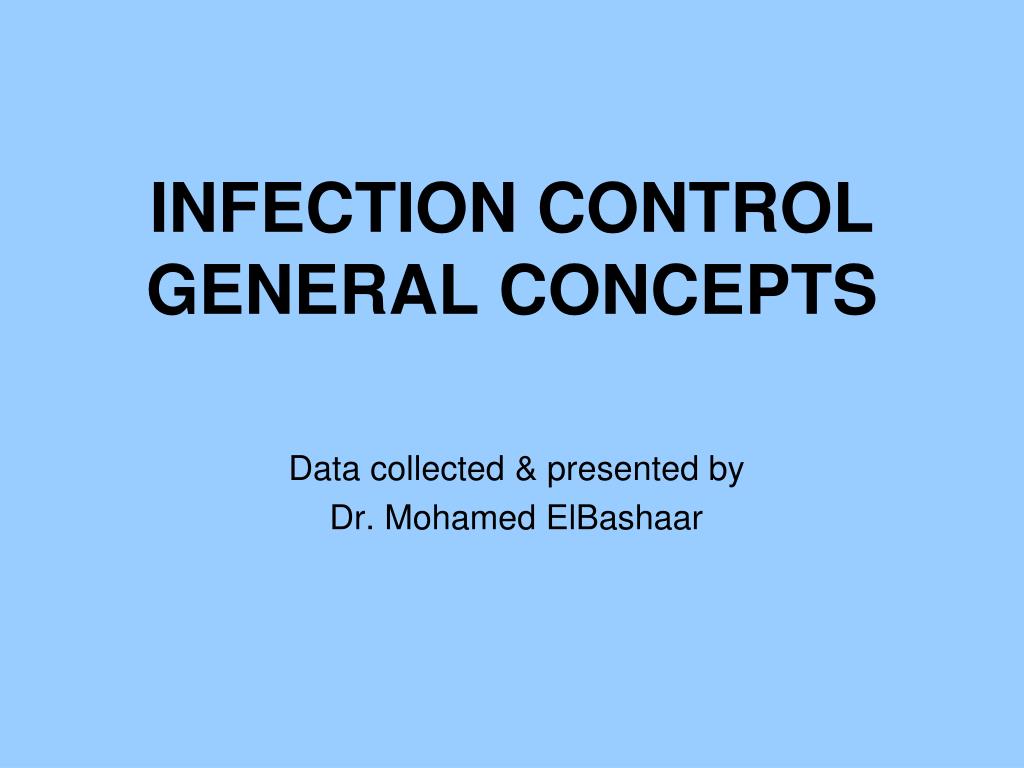 PPT - INFECTION CONTROL GENERAL CONCEPTS PowerPoint Presentation, free ...