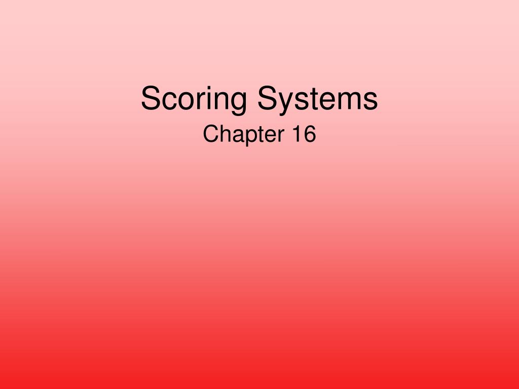 PPT - Scoring Systems PowerPoint Presentation, free download - ID:307486