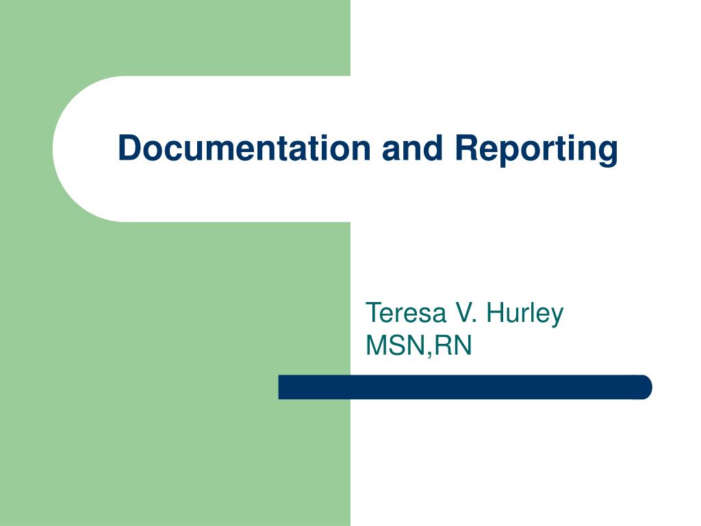 PPT - Documentation and Reporting PowerPoint Presentation, free ...