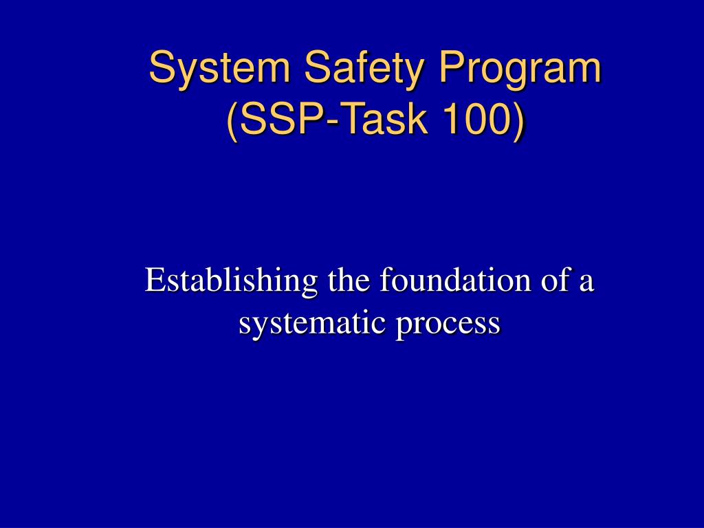 PPT - System Safety Program (SSP-Task 100) PowerPoint Presentation ...