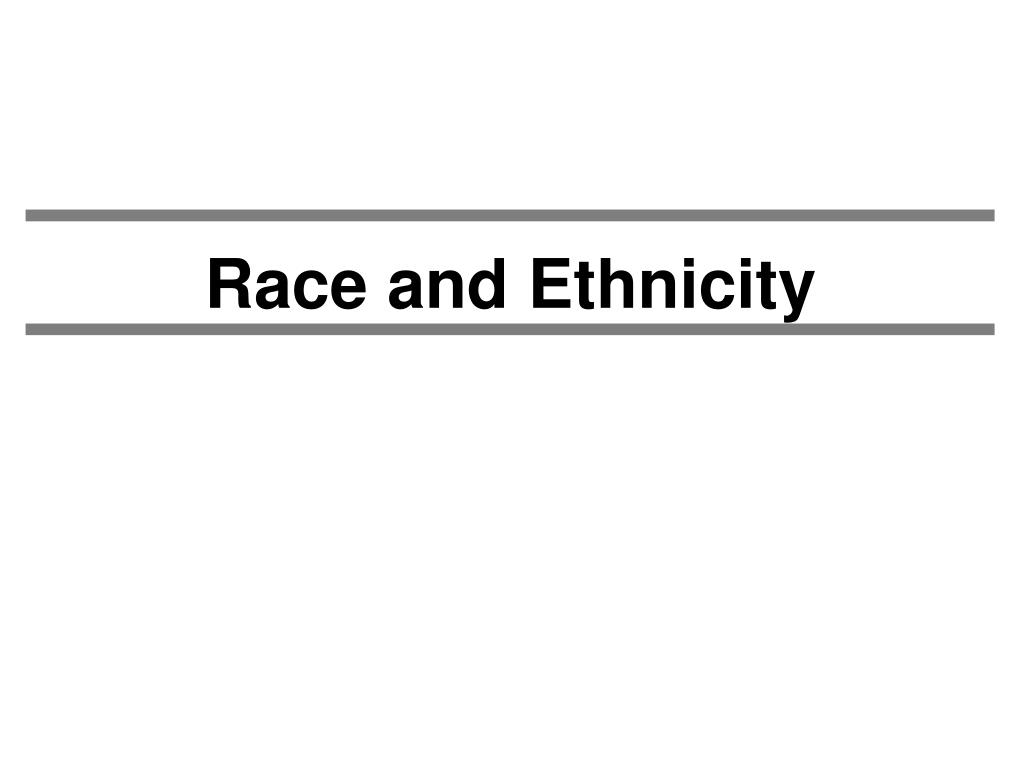 PPT - Race and Ethnicity PowerPoint Presentation, free download - ID:308902