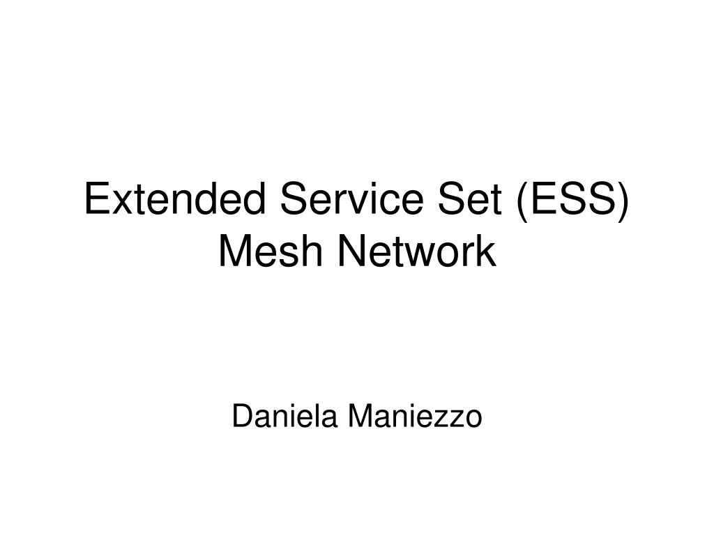 PPT - Extended Service Set (ESS) Mesh Network PowerPoint Presentation ...