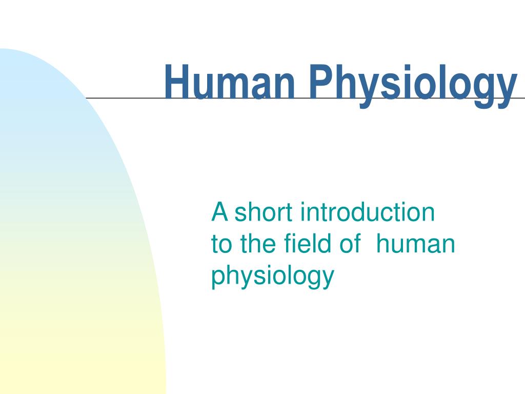 PPT - Human Physiology PowerPoint Presentation, free download - ID:309456
