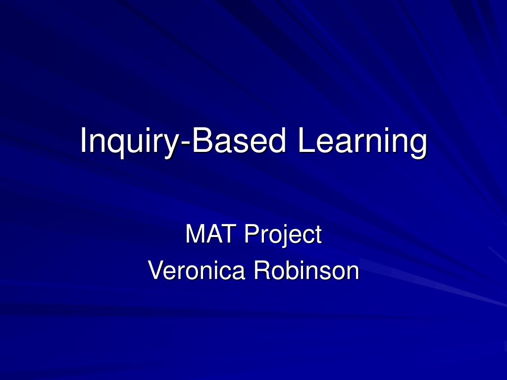 PPT - Inquiry-Based Learning PowerPoint Presentation, free download ...