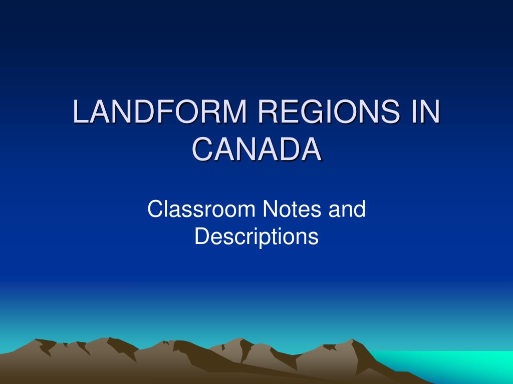 PPT - LANDFORM REGIONS IN CANADA PowerPoint Presentation, free download ...