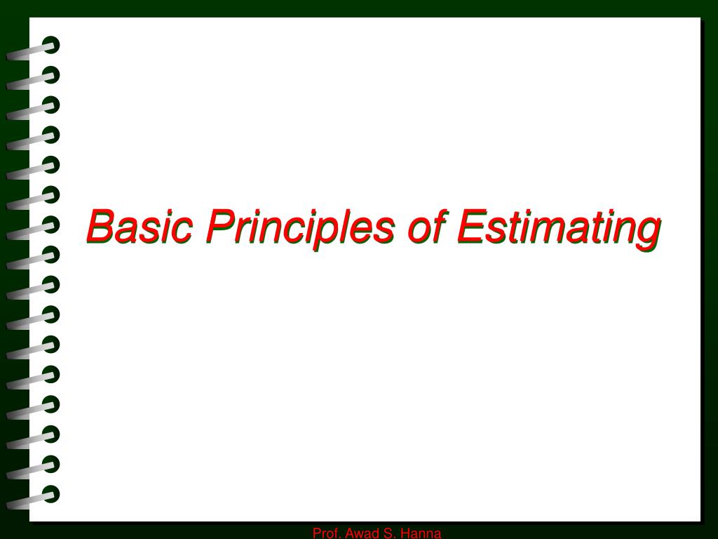 PPT - Basic Principles of Estimating PowerPoint Presentation, free ...