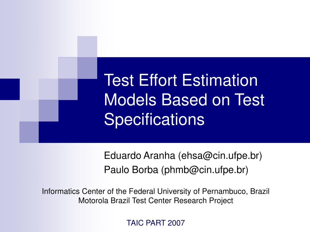 PPT - Test Effort Estimation Models Based on Test Specifications ...