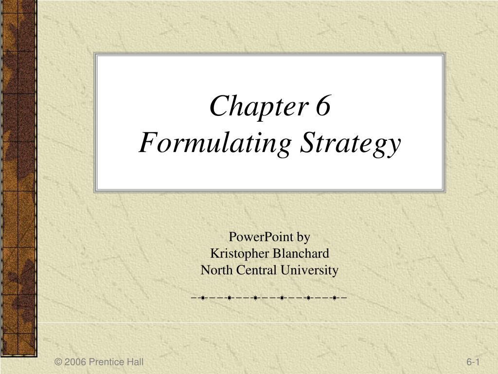 PPT - Chapter 6 Formulating Strategy PowerPoint Presentation, free ...