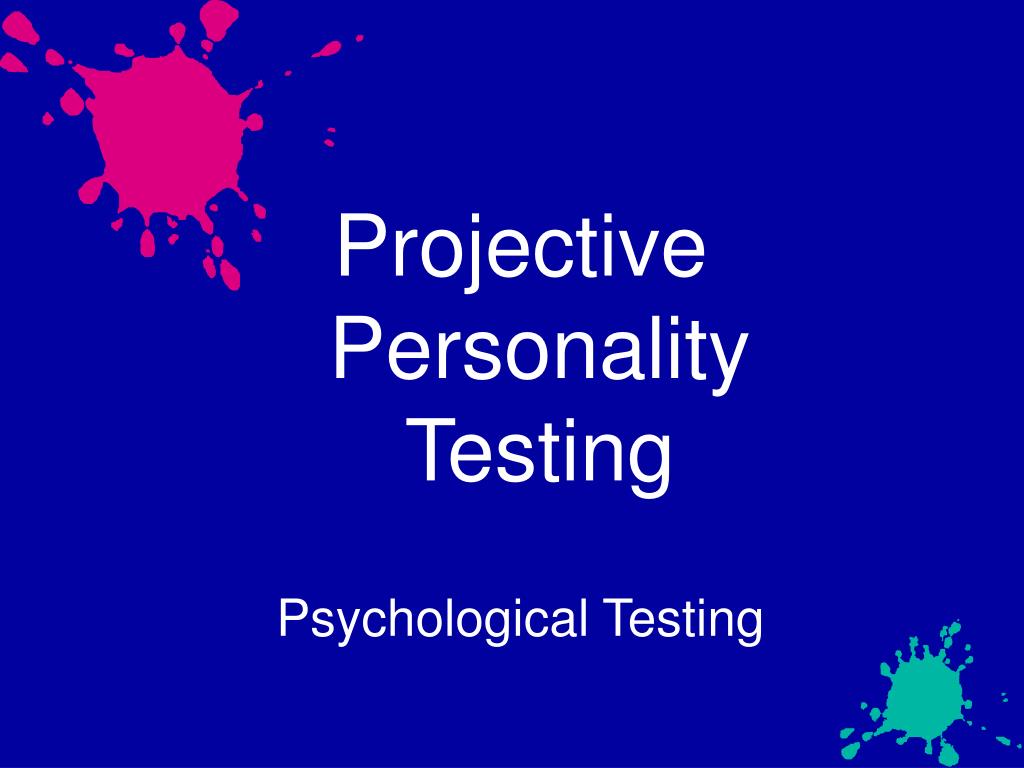 PPT - Projective Personality Testing Psychological Testing PowerPoint ...
