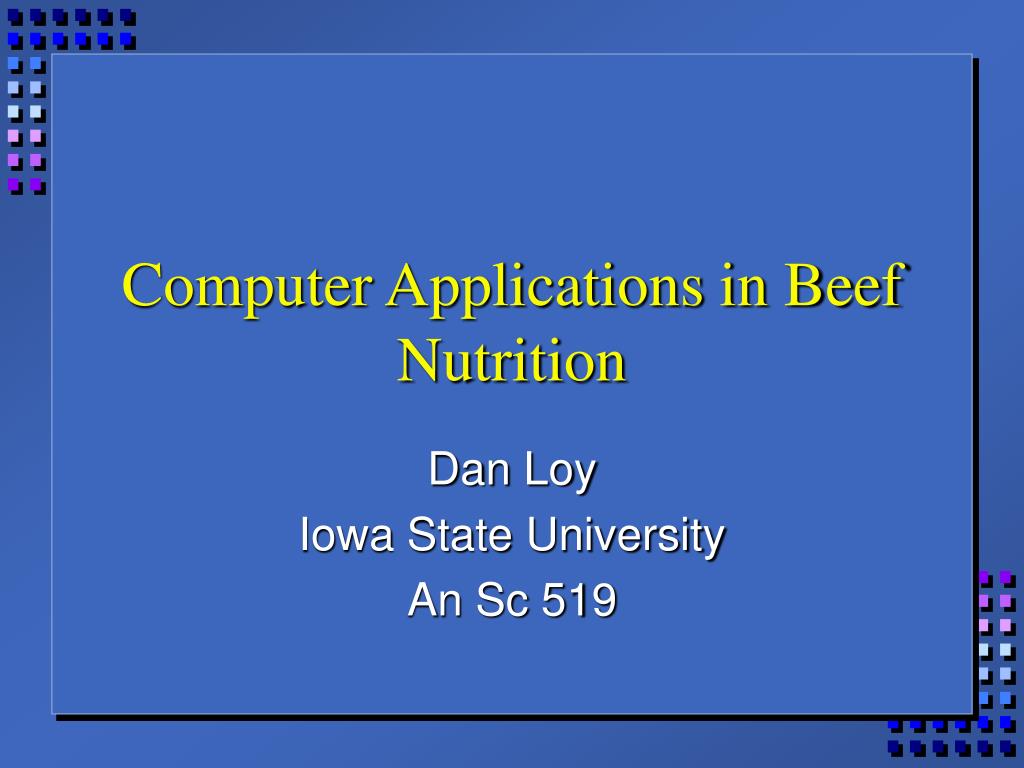 PPT - Computer Applications in Beef Nutrition PowerPoint Presentation ...