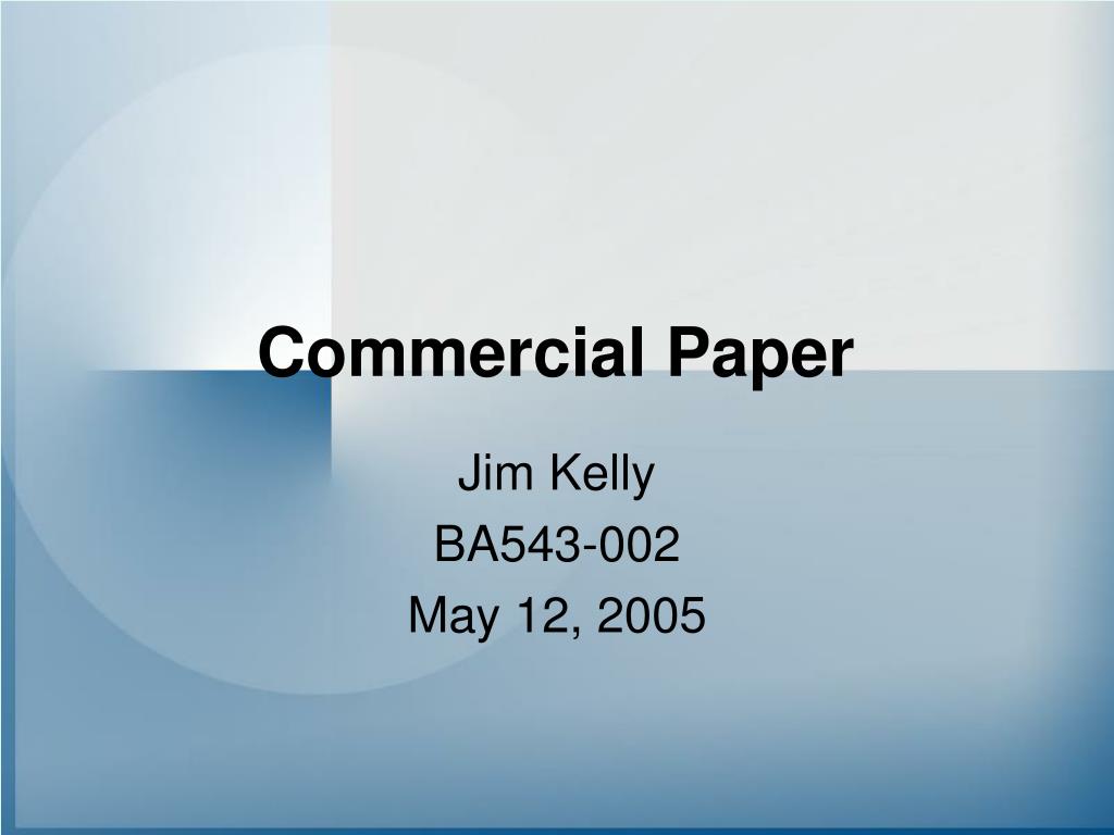 PPT - Commercial Paper PowerPoint Presentation, free download - ID:311762