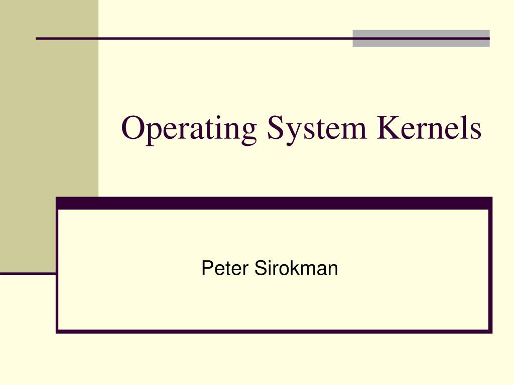 PPT - Operating System Kernels PowerPoint Presentation, free download ...