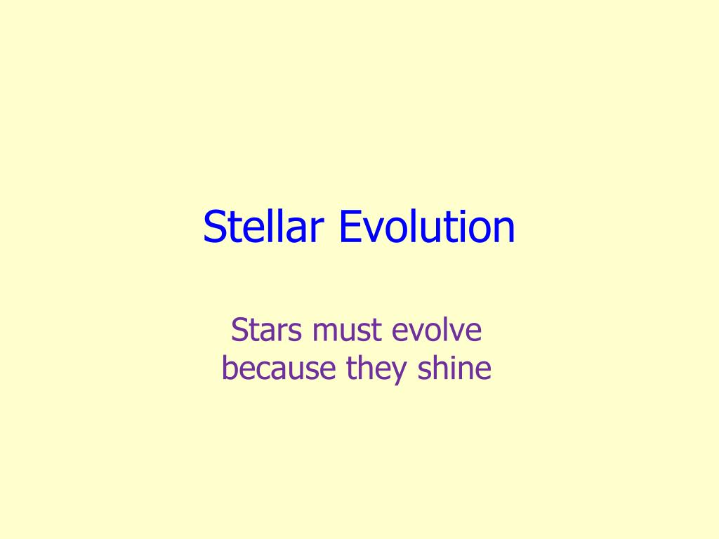 PPT - Stellar Evolution PowerPoint Presentation, free download - ID:311894