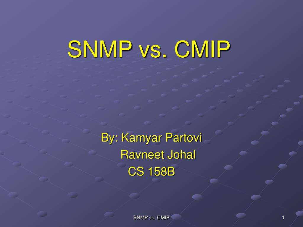 PPT - SNMP vs. CMIP PowerPoint Presentation, free download - ID:313489