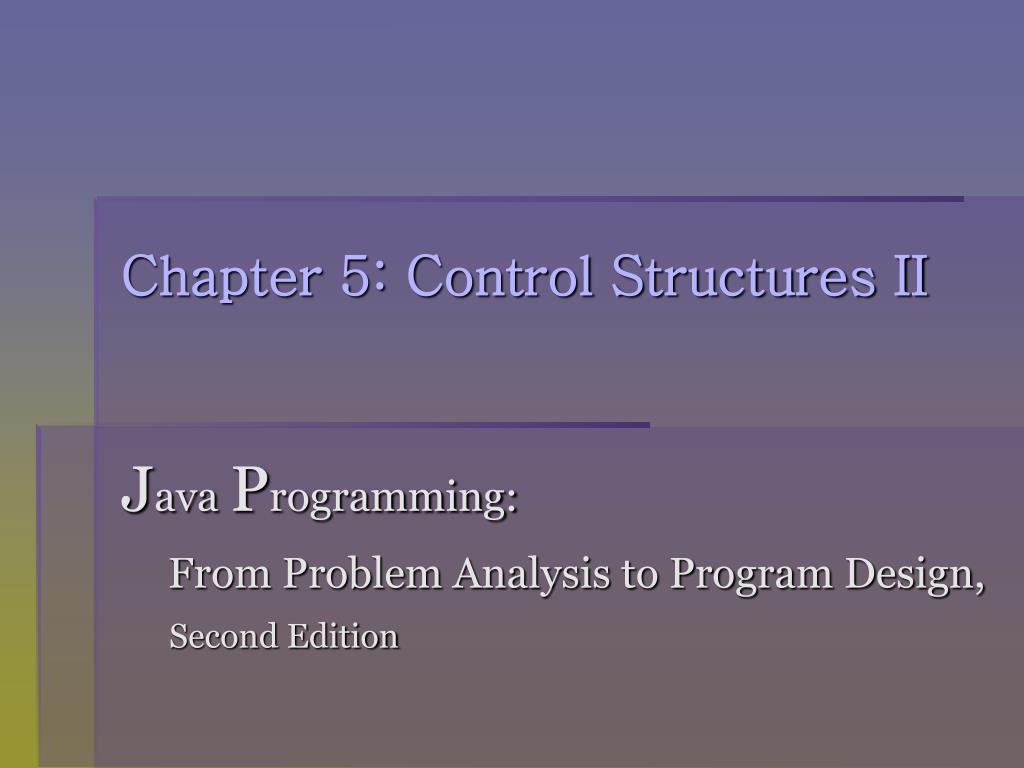 PPT - Chapter 5: Control Structures II PowerPoint Presentation, free ...
