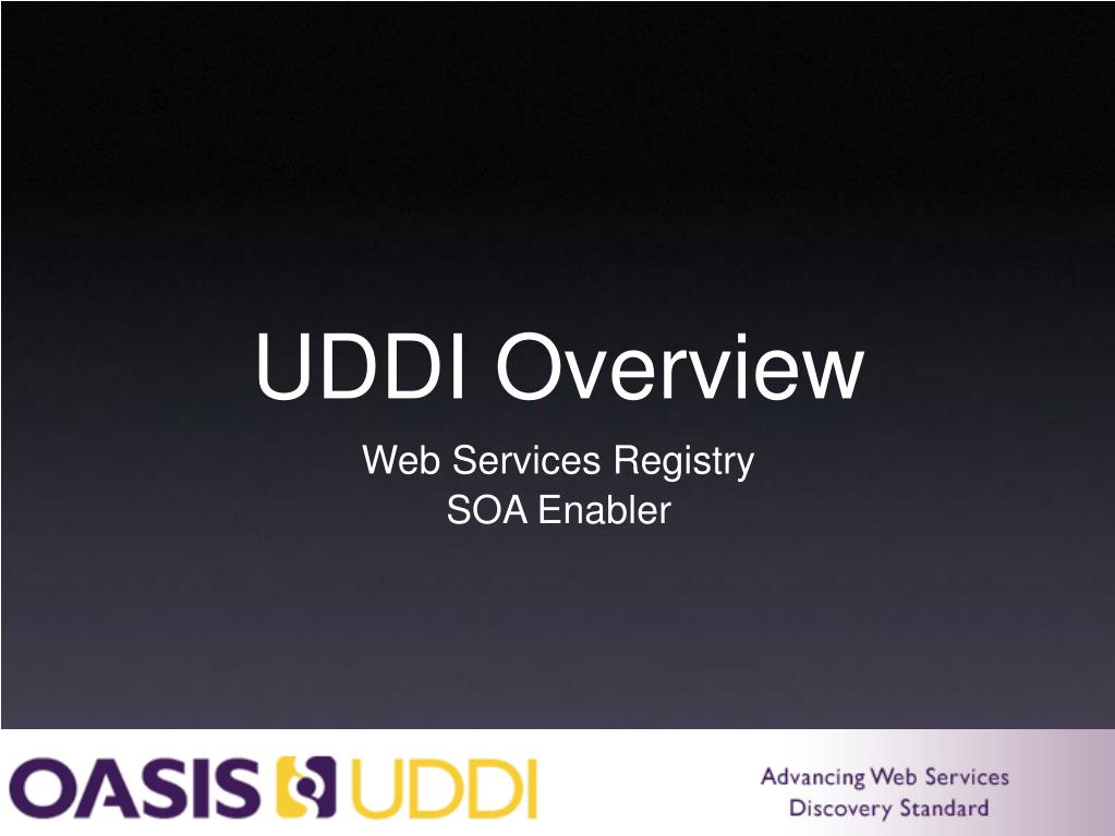 PPT - UDDI Overview PowerPoint Presentation, free download - ID:313859