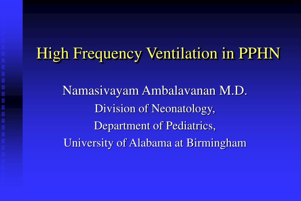 PPT - High Frequency Ventilation in PPHN PowerPoint Presentation, free ...