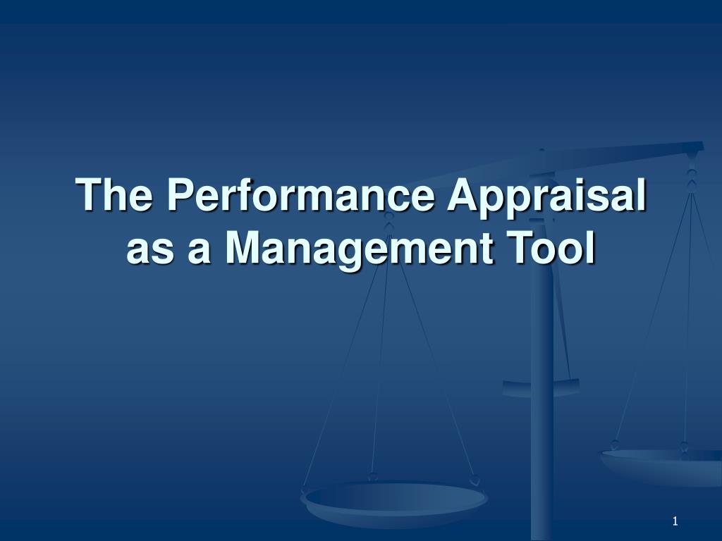 PPT - The Performance Appraisal as a Management Tool PowerPoint ...