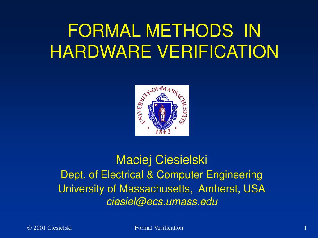 PPT - FORMAL METHODS IN HARDWARE VERIFICATION PowerPoint Presentation ...