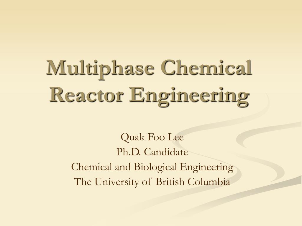 PPT - Multiphase Chemical Reactor Engineering PowerPoint Presentation ...