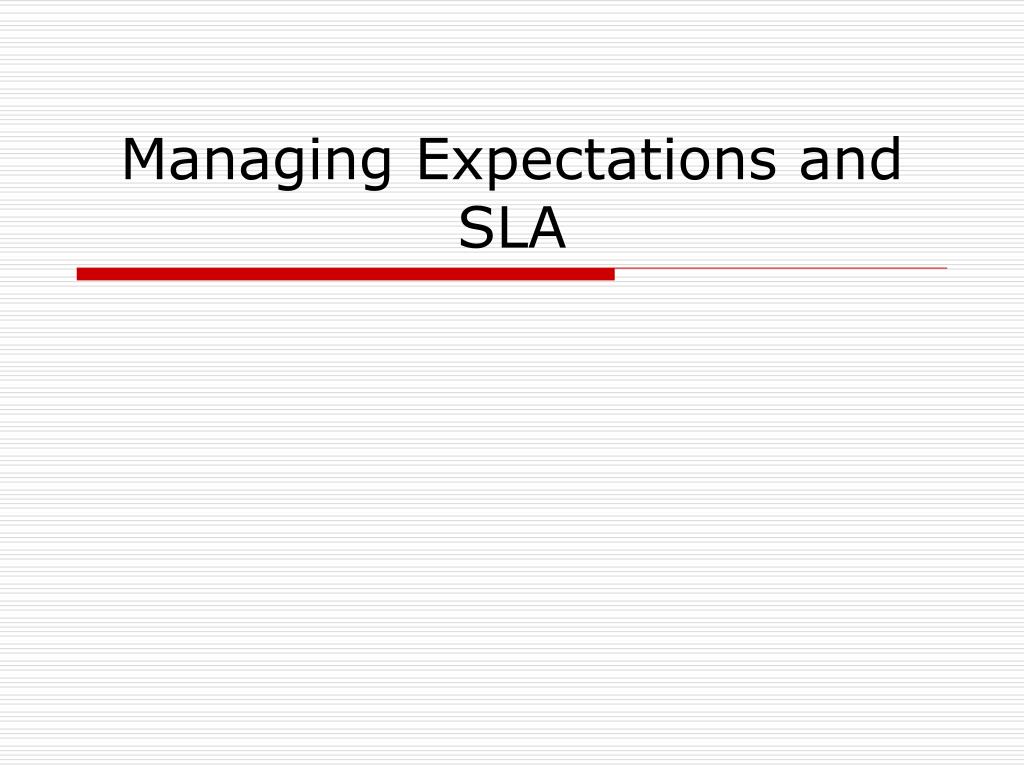 PPT - Managing Expectations and SLA PowerPoint Presentation, free ...