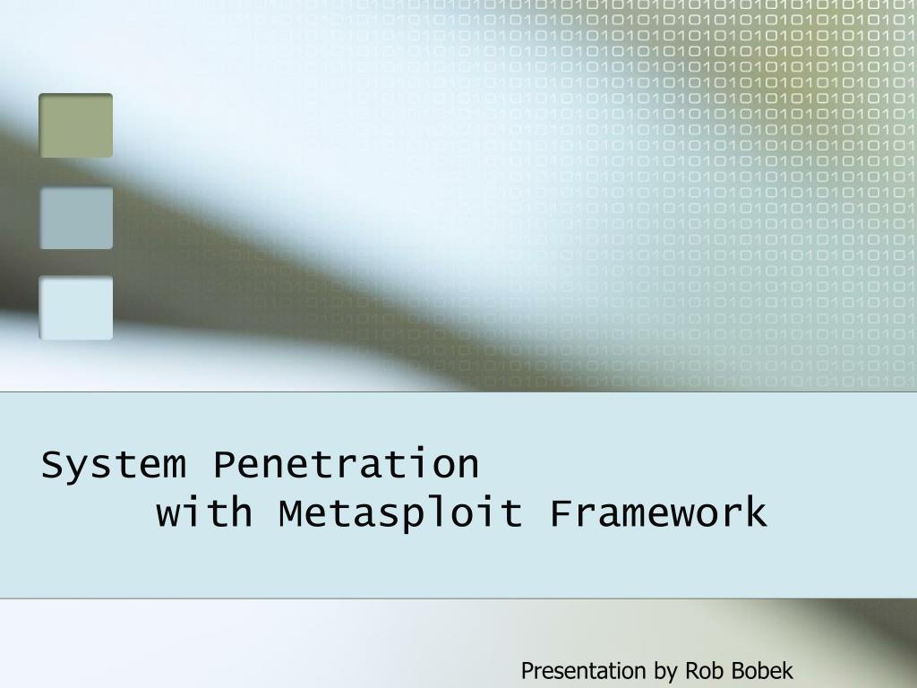 PPT - System Penetration with Metasploit Framework PowerPoint ...