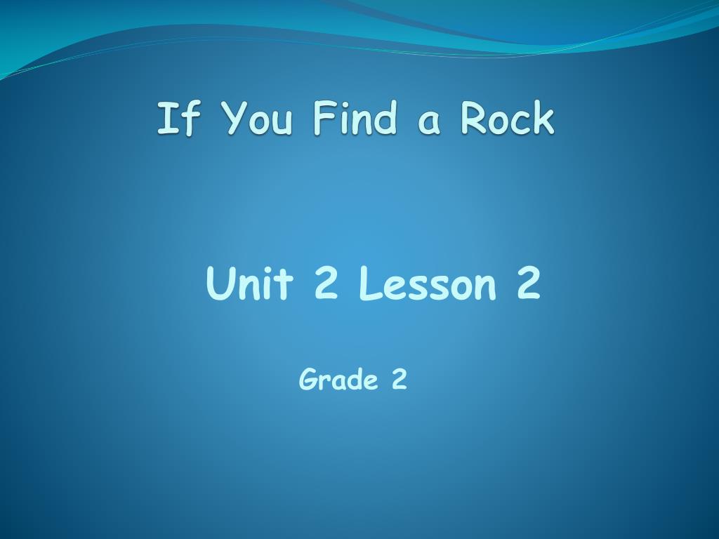 PPT - If You Find a Rock PowerPoint Presentation, free download - ID:316455