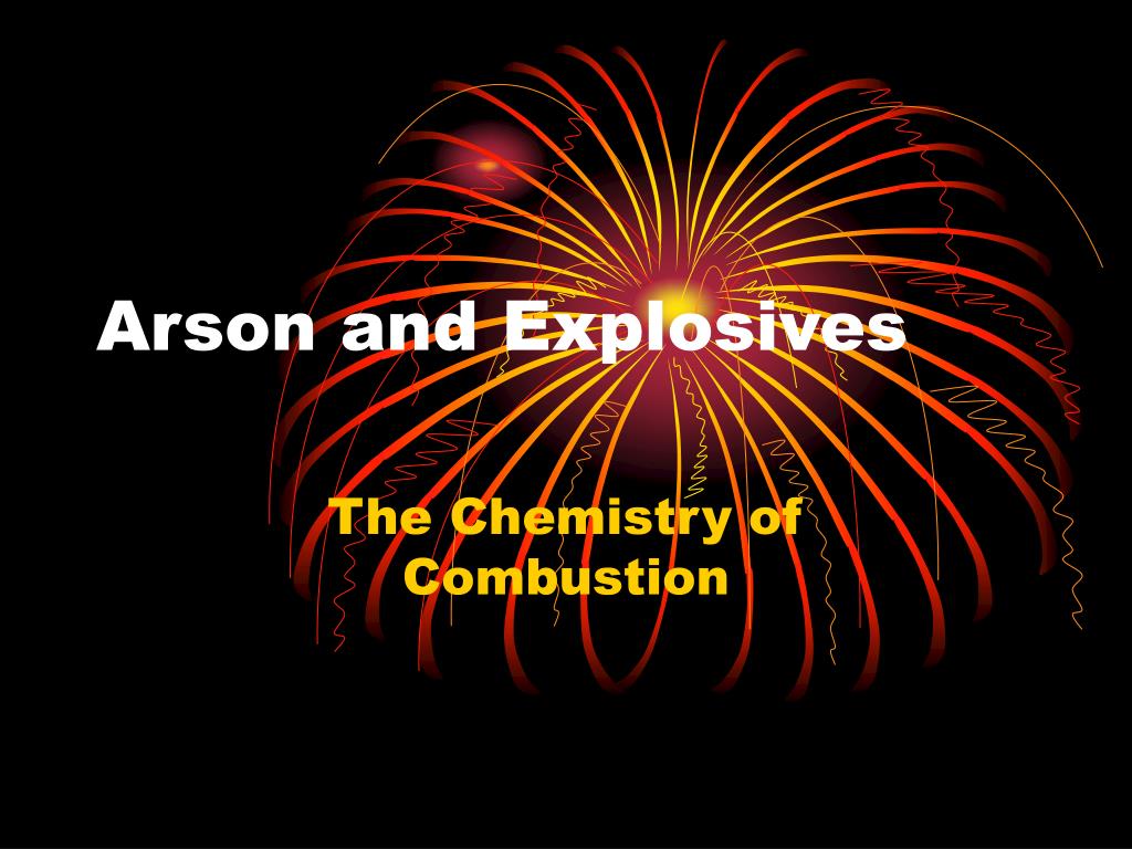 PPT - Arson and Explosives PowerPoint Presentation, free download - ID ...