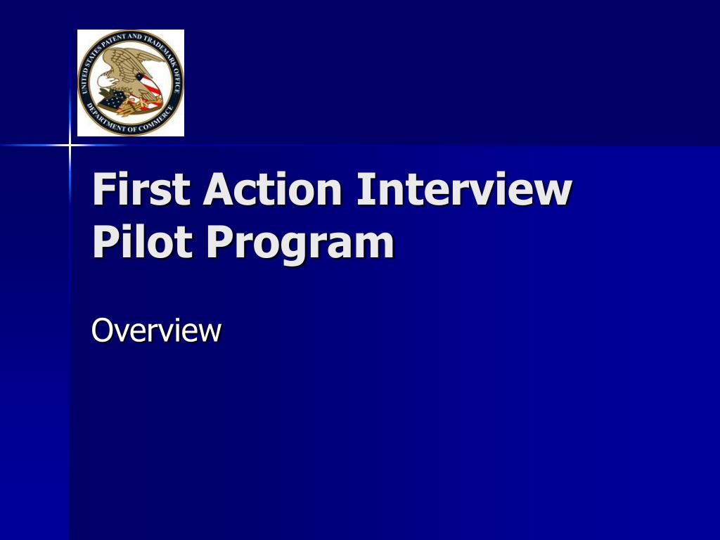 PPT - First Action Interview Pilot Program PowerPoint Presentation, free download - ID:317141